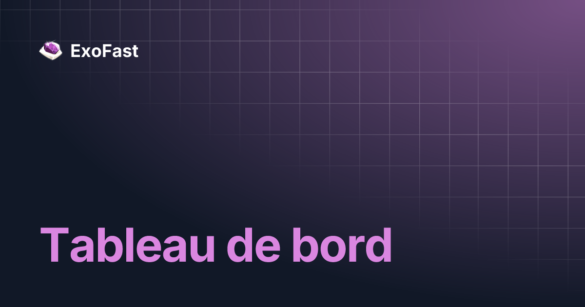Tableau de bord | ExoFast